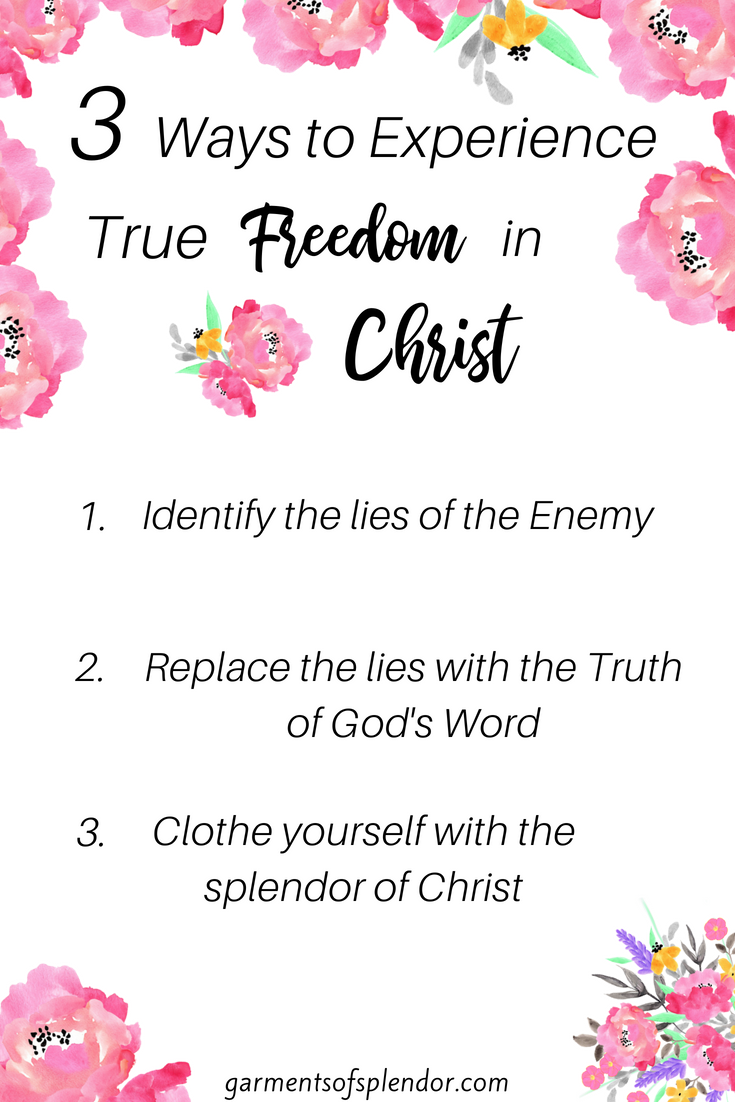 Three Ways to Experience True Freedom in Christ