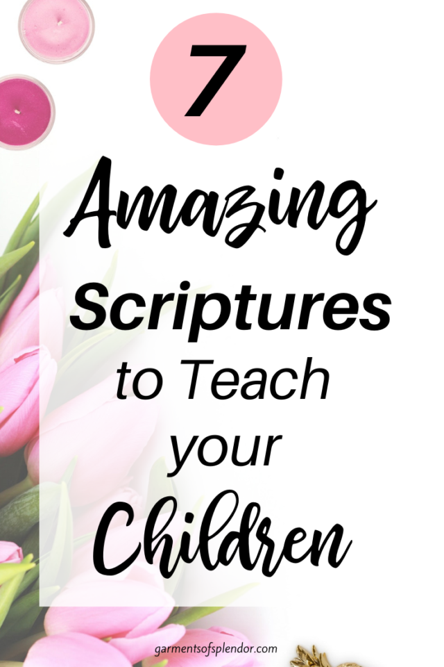 Seven Scriptures to Teach your Children
