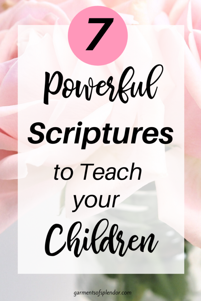 Seven Scriptures to Teach your Children