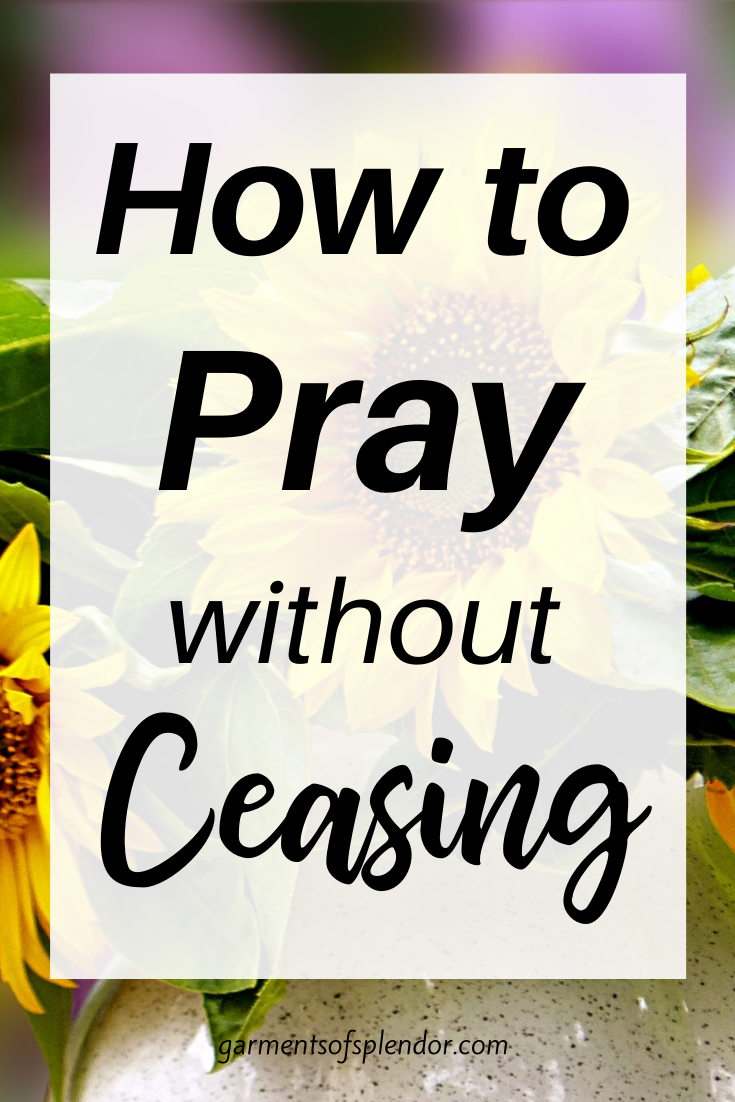 35 Bible Verses on How to Pray without Ceasing