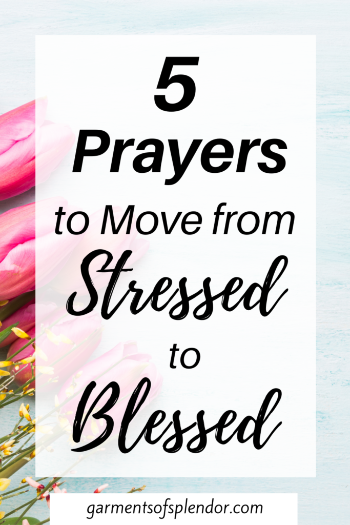 5 Calming Prayers to Relieve Stress and Anxiety in your Life