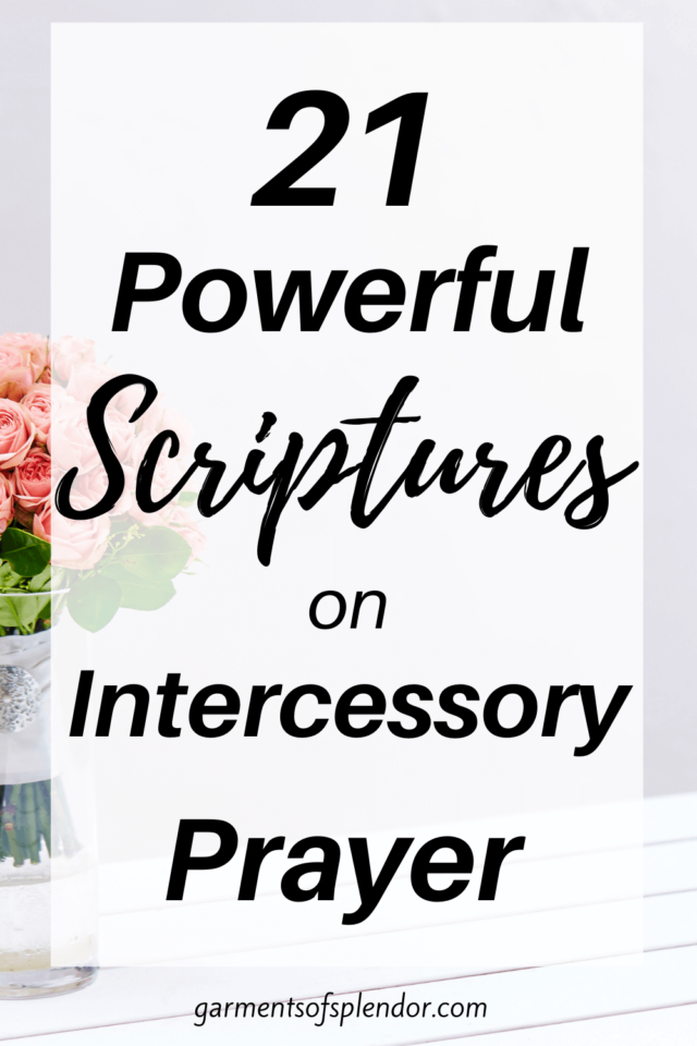 21 Powerful Scriptures on Intercession (with Free Printables)