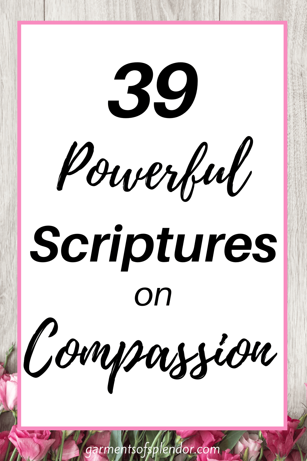 39 Inspiring Bible Verses About Compassion