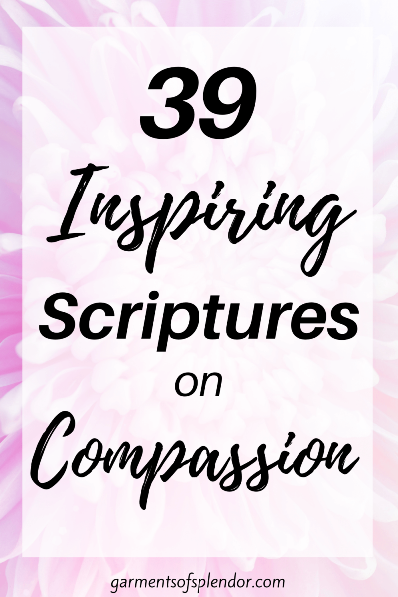 39 Inspiring Bible Verses About Compassion