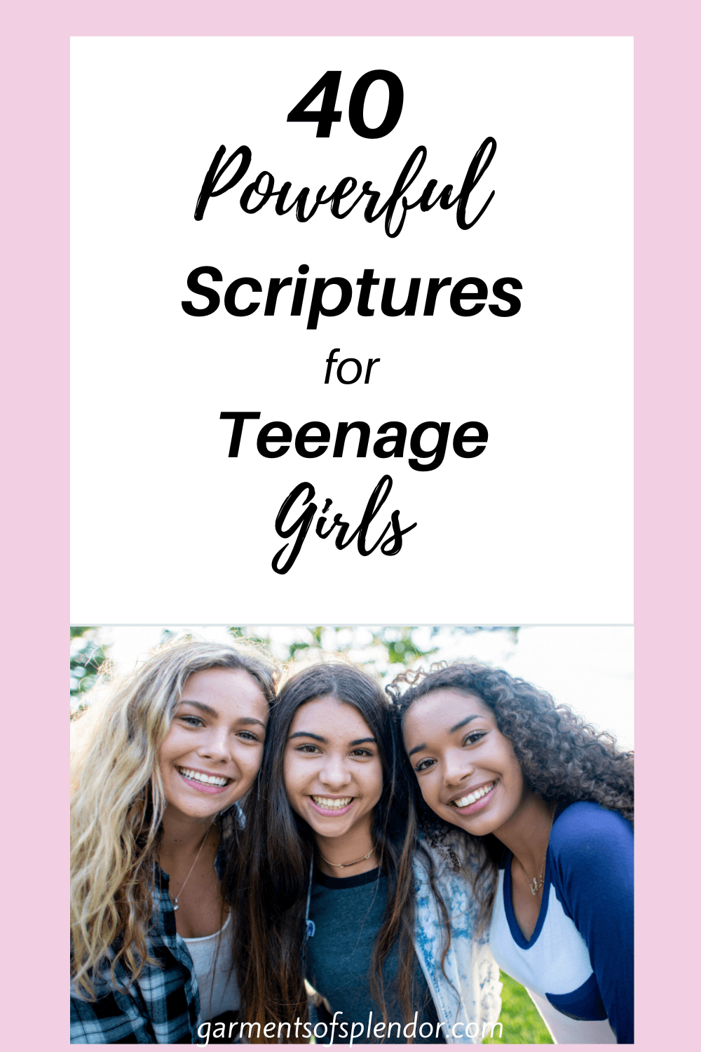 40 Uplifting Bible Verses for Teenage Girls (with Free Printable Cards)