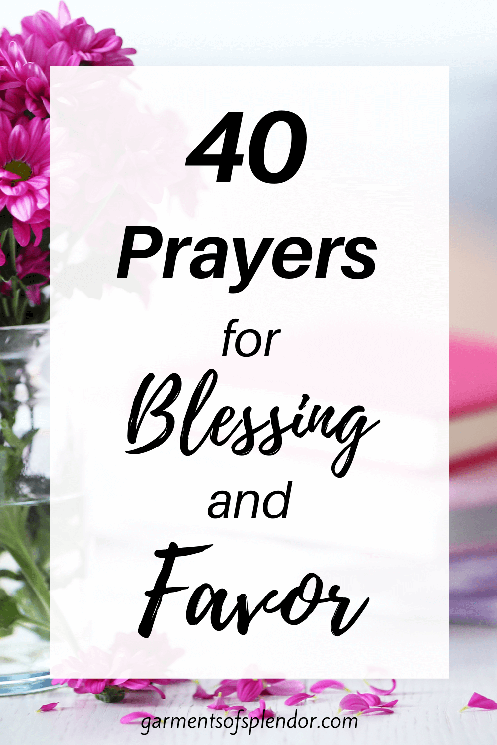 40 Amazing Prayers for Blessing and Favor (with Free Printable)