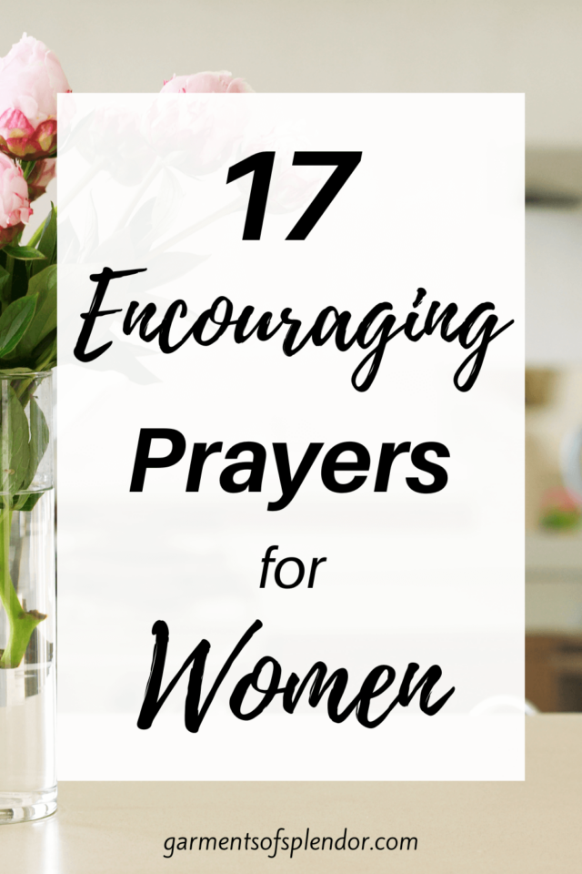17 Prayers for Women in Every Season of Life (with Free Printables)