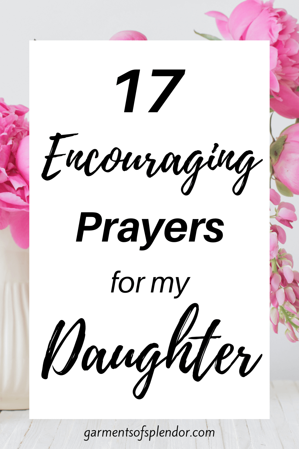 Seventeen Powerful Prayers for my Daughter (with FREE Printables)